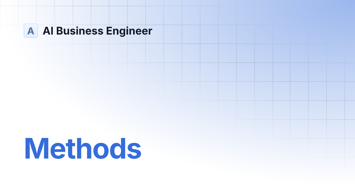 Methods | AI Business Engineer